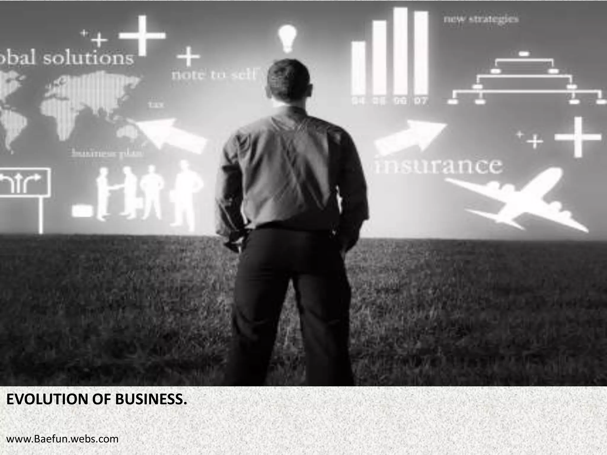 EVOLUTION OF BUSINESS... | PPTX
