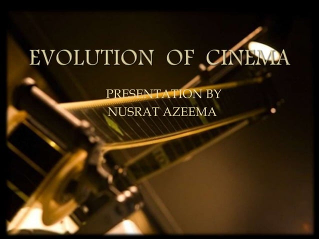 Evolution of cinema | PPTX | History | Genres