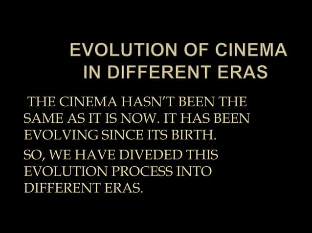 Evolution of cinema | PPTX | History | Genres