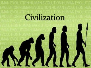 Evolution of civilization | PPTX