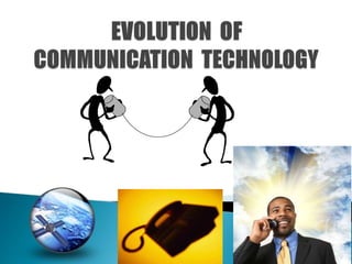 Evolution Of Communication Technology From Ancient To Modern Times