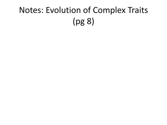 Evolution of complex traits | PPTX