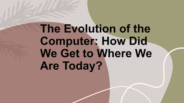 Evolution of Computer or HIstory of Computers.pptx