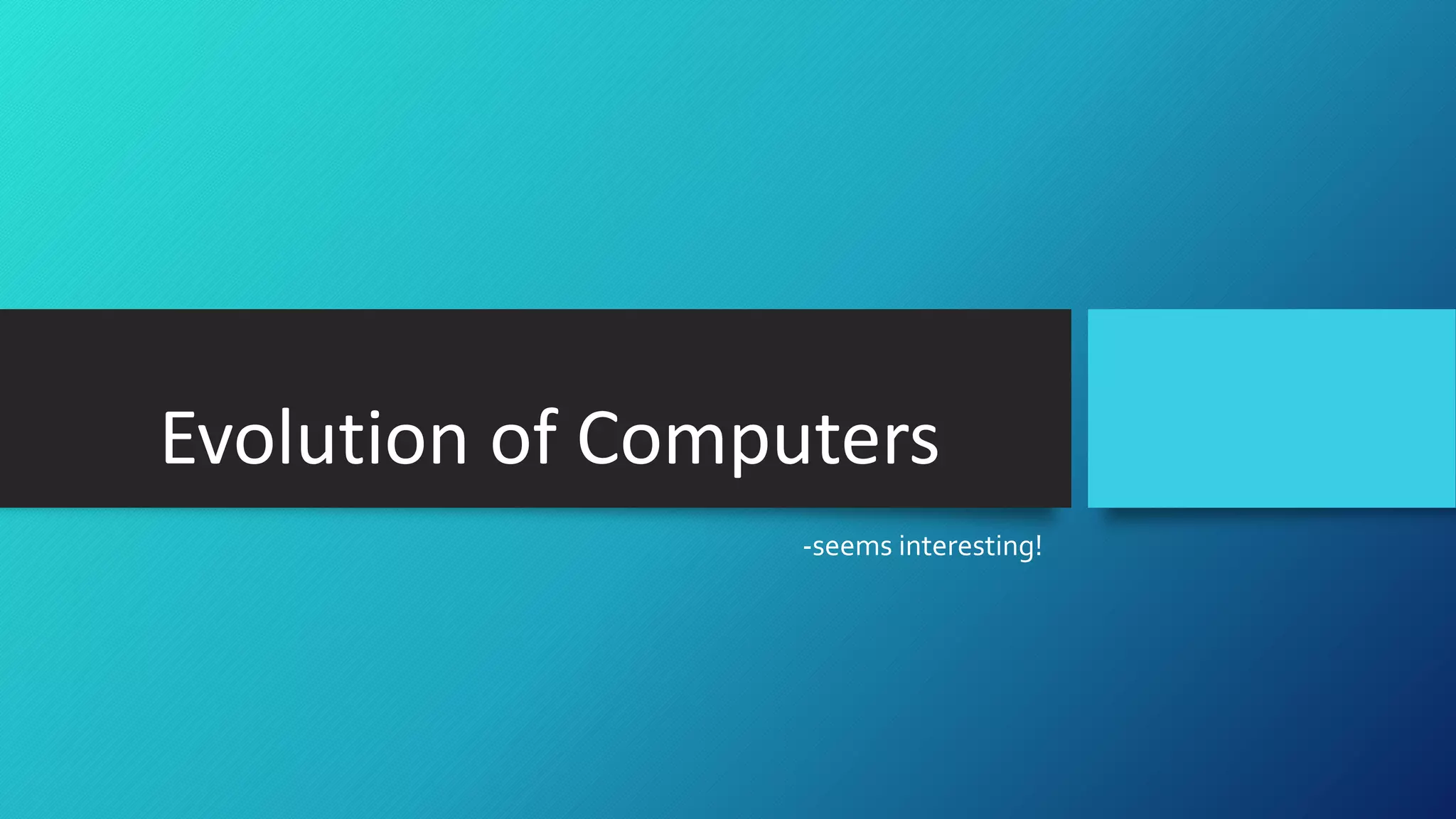 Evolution of computers | PPTX