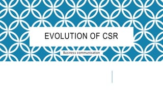 Evolution of CSR - Business Communication | PPTX