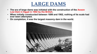 Evolution of dams | PPTX