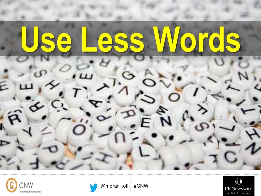 Use Less Words @mpranikoff #CNW