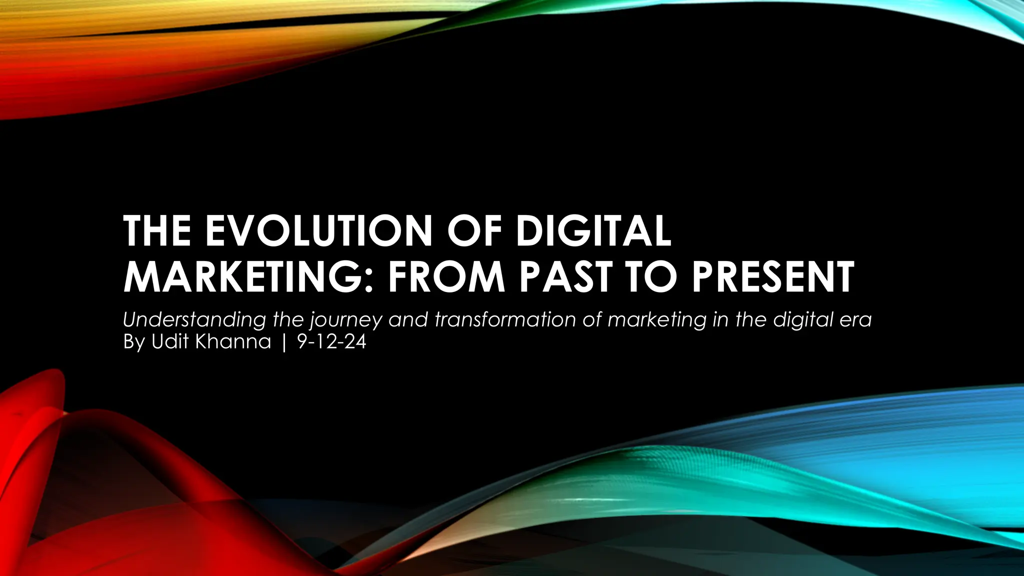 The Evolution of Digital Marketing: From Past to Present | PPTX