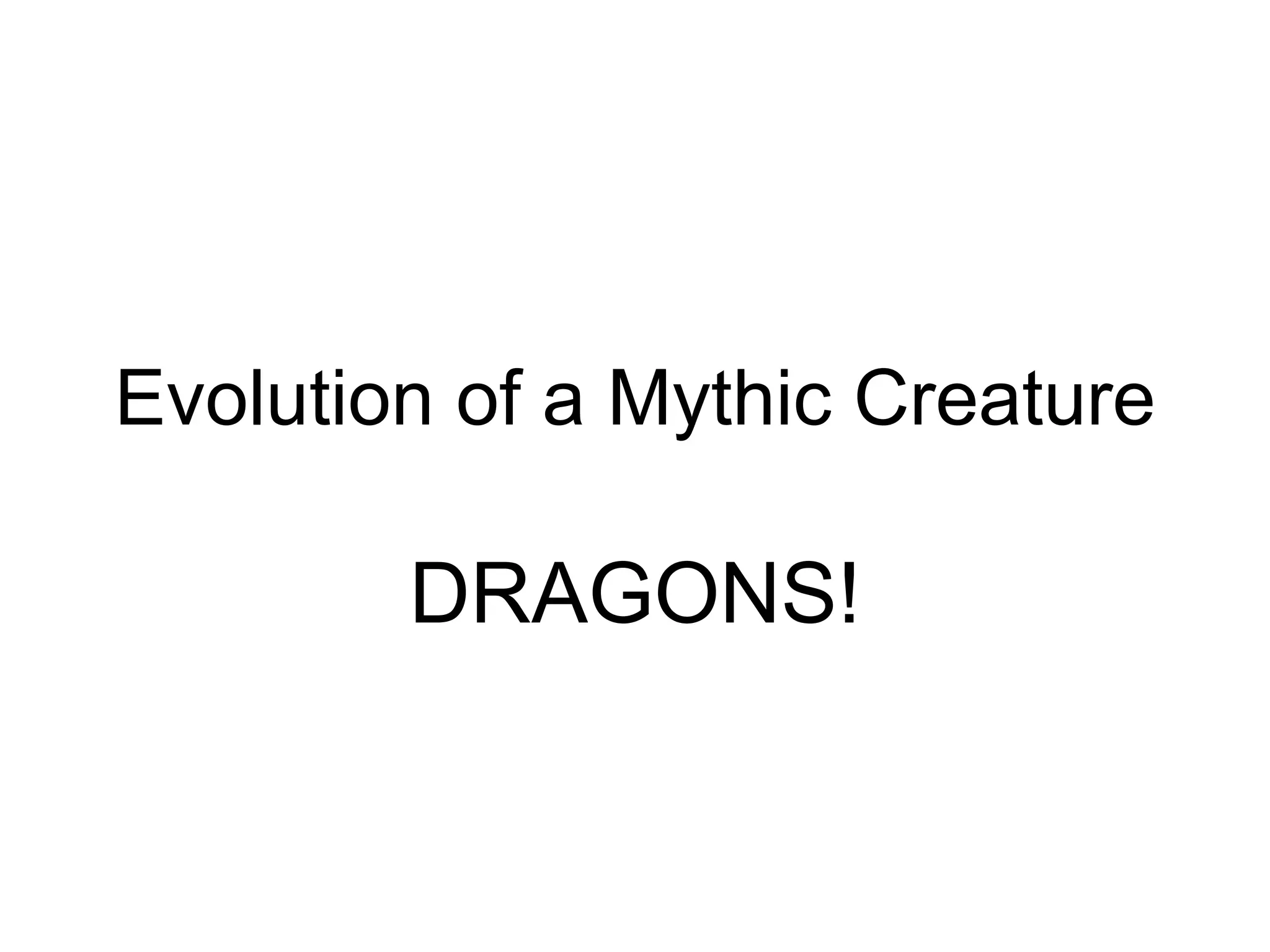 Evolution Of Dragons | PPT