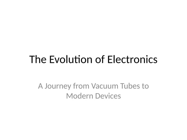 Evolution_of_Electronics_Presentation_With_Timeline.pptx