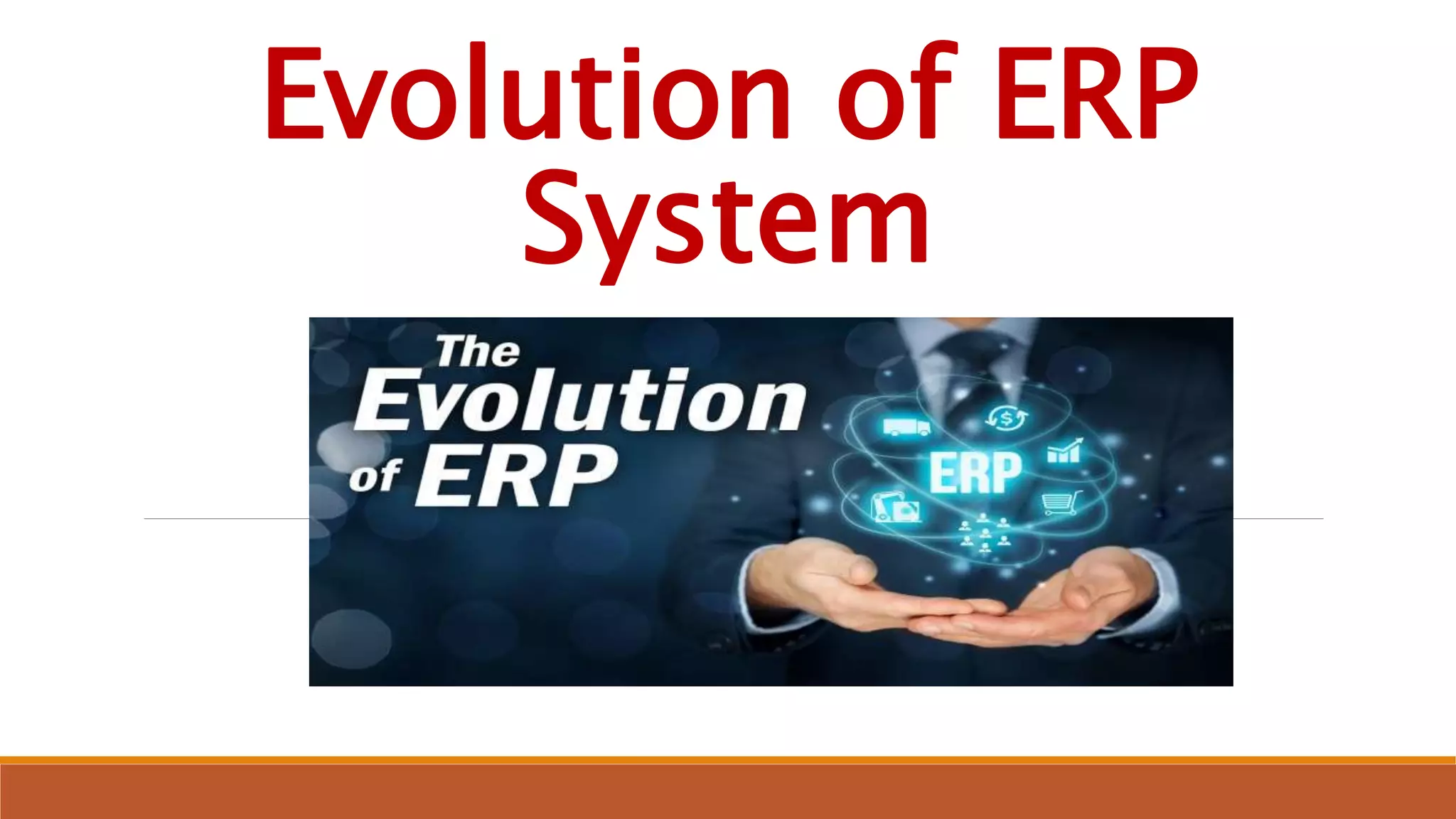 Evolution of ERP System | PPTX