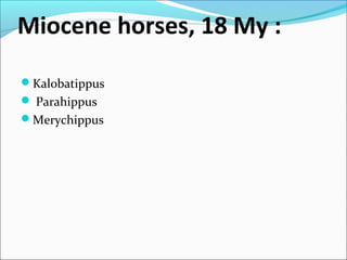 Evolution of hourse ppt iqra | PPT | Geology | Science