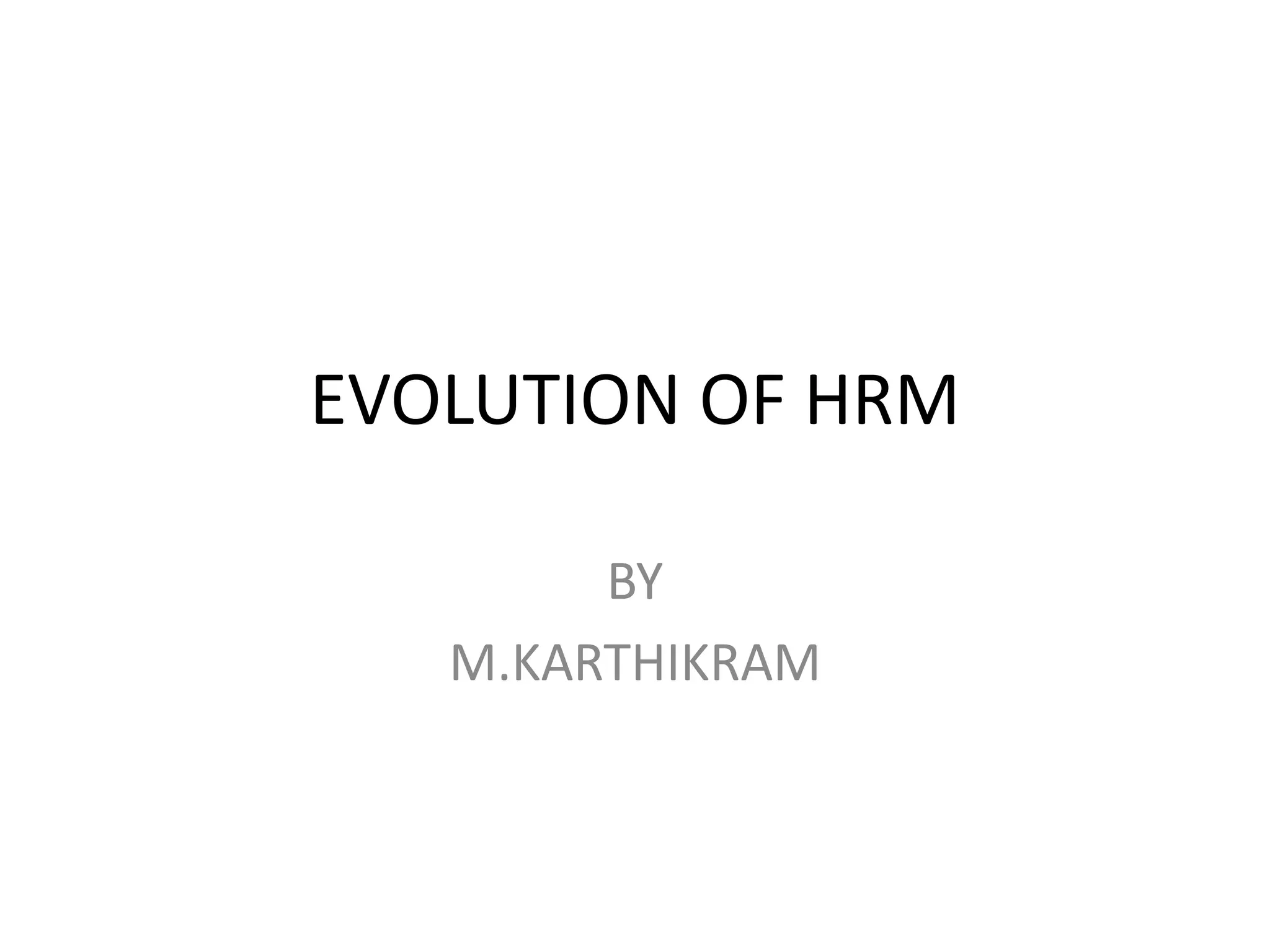 Evolution of hrm | PPTX