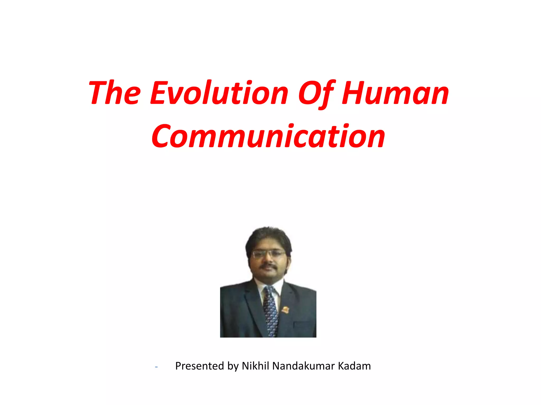 Evolution of human communication | PPTX