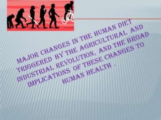 Evolution of human diet | PPTX