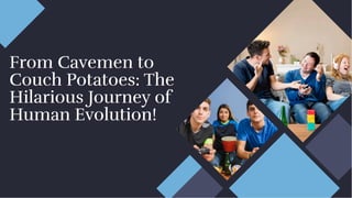 evolution of humans evolution of humansevolution of humansevolution of humans | PPT