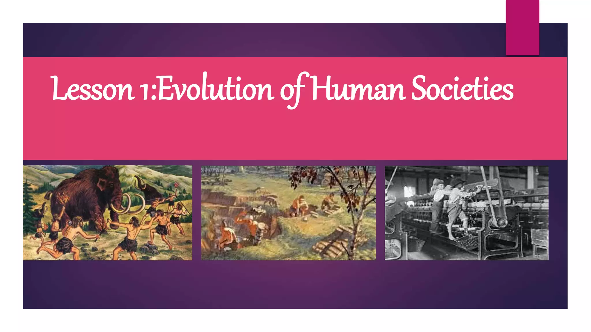 Evolution of Human Societies | PPTX