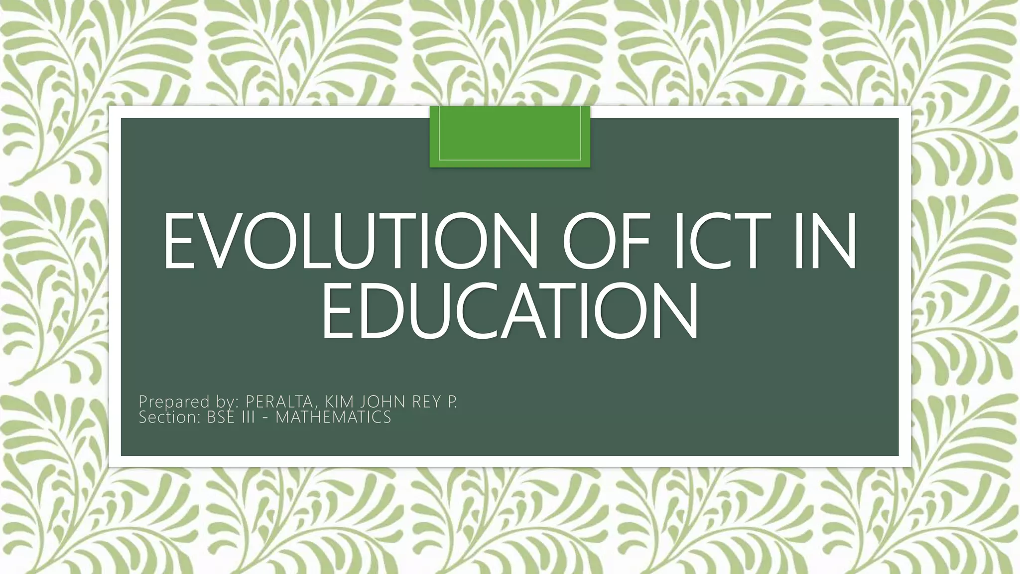 EVOLUTION OF ICT IN EDUCATION | PPT