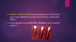 Evolution of implant designs, Dr Justin Ninan | PPTX