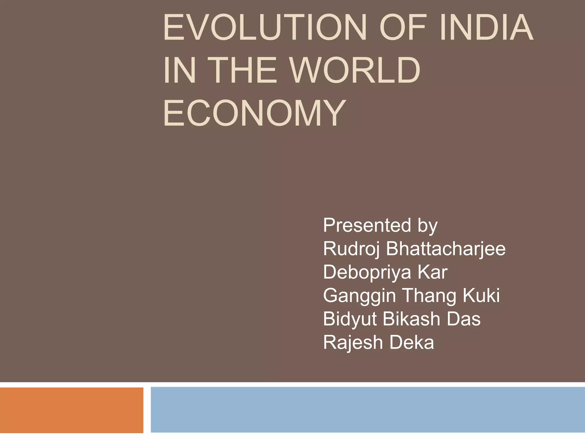 Evolution of India in the world economy | PPTX