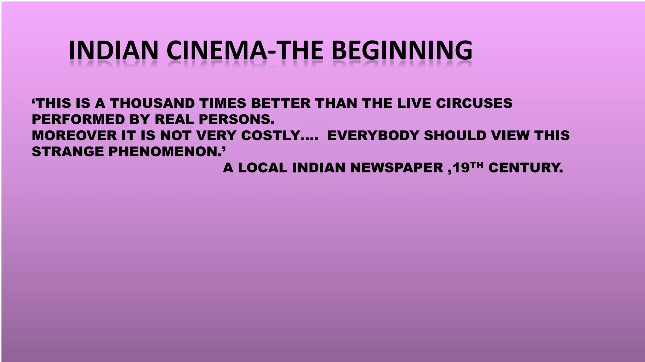 Evolution of Indian Cinema- From It's Birth to Present | PPTX