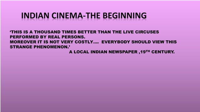Evolution of Indian Cinema- From It's Birth to Present | PPTX