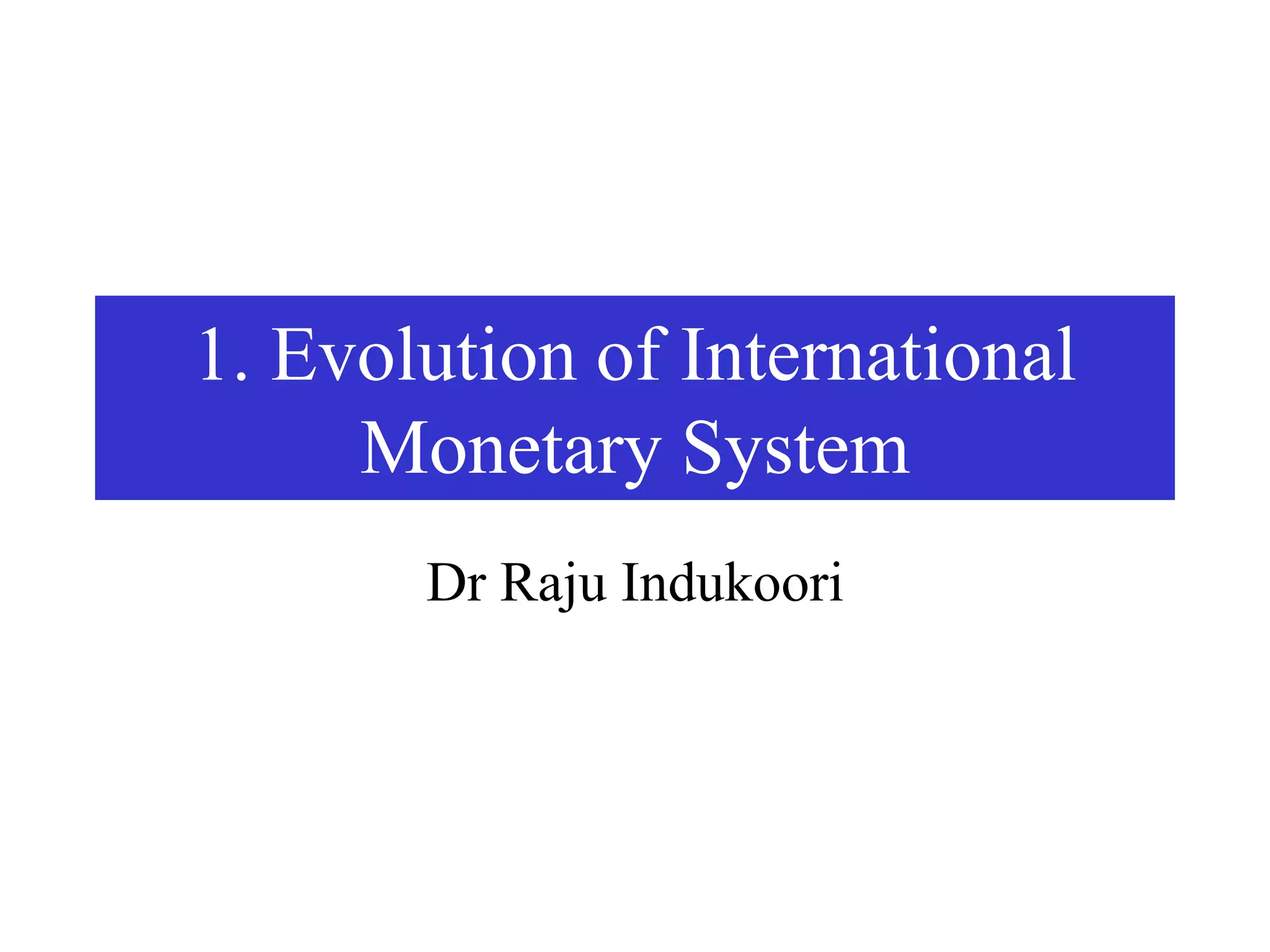 Evolution of international monetary system | PPT