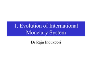 Evolution of international monetary system | PPT