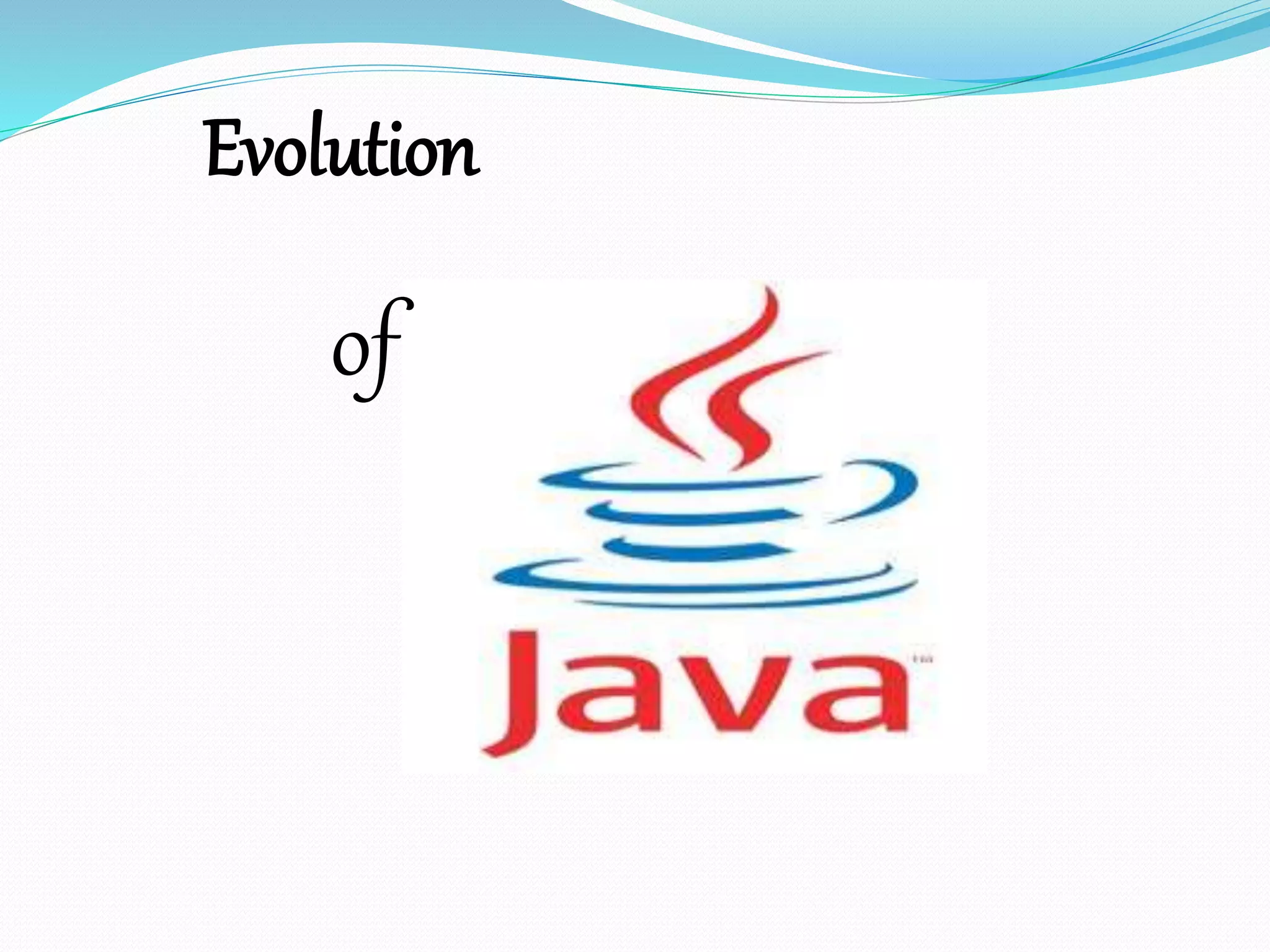 Evolution of java By Abbas khan | PPTX