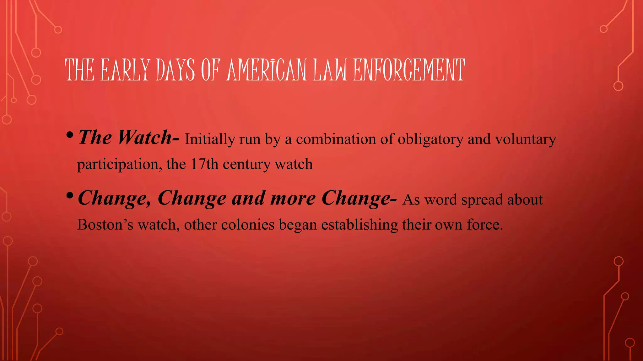 Evolution of law enforcement and our criminal justice | PPT
