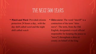 Evolution of law enforcement and our criminal justice | PPT