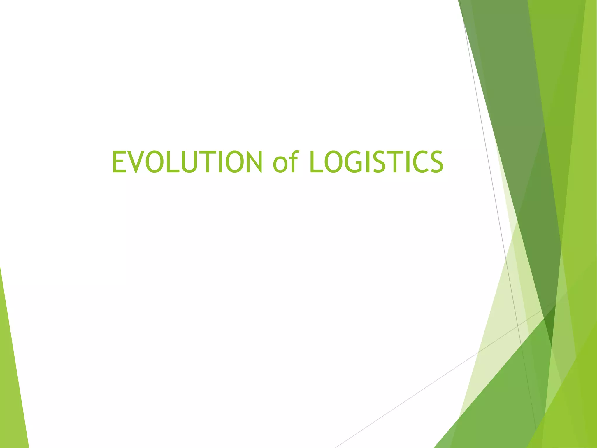 evolutionoflogistics-120522035750-phpapp02 (1).pptx