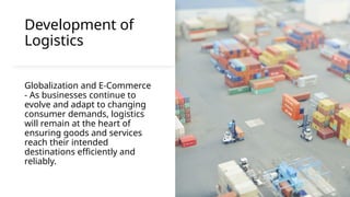 Fundamentals of Logistics: Evolution of Logistics | PPTX