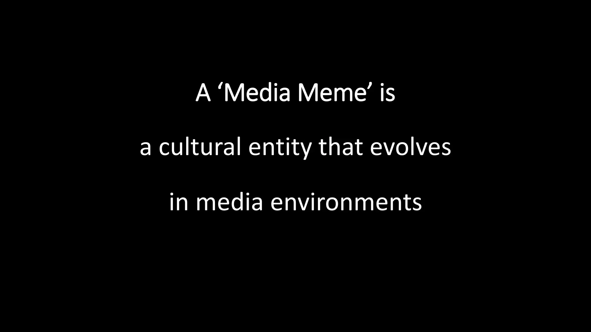Evolution Of Media Memes | PPTX