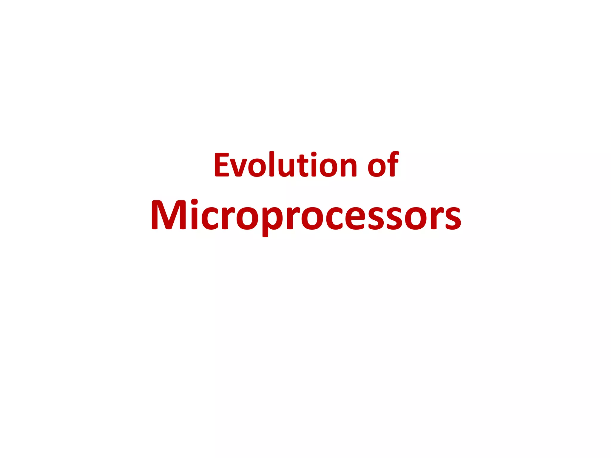 Evolution of microprocessors | PPTX