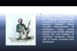 Evolution Of Minstrels | PPT