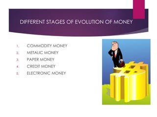 Evolution of Money from stage 1 to end MBF.ppt