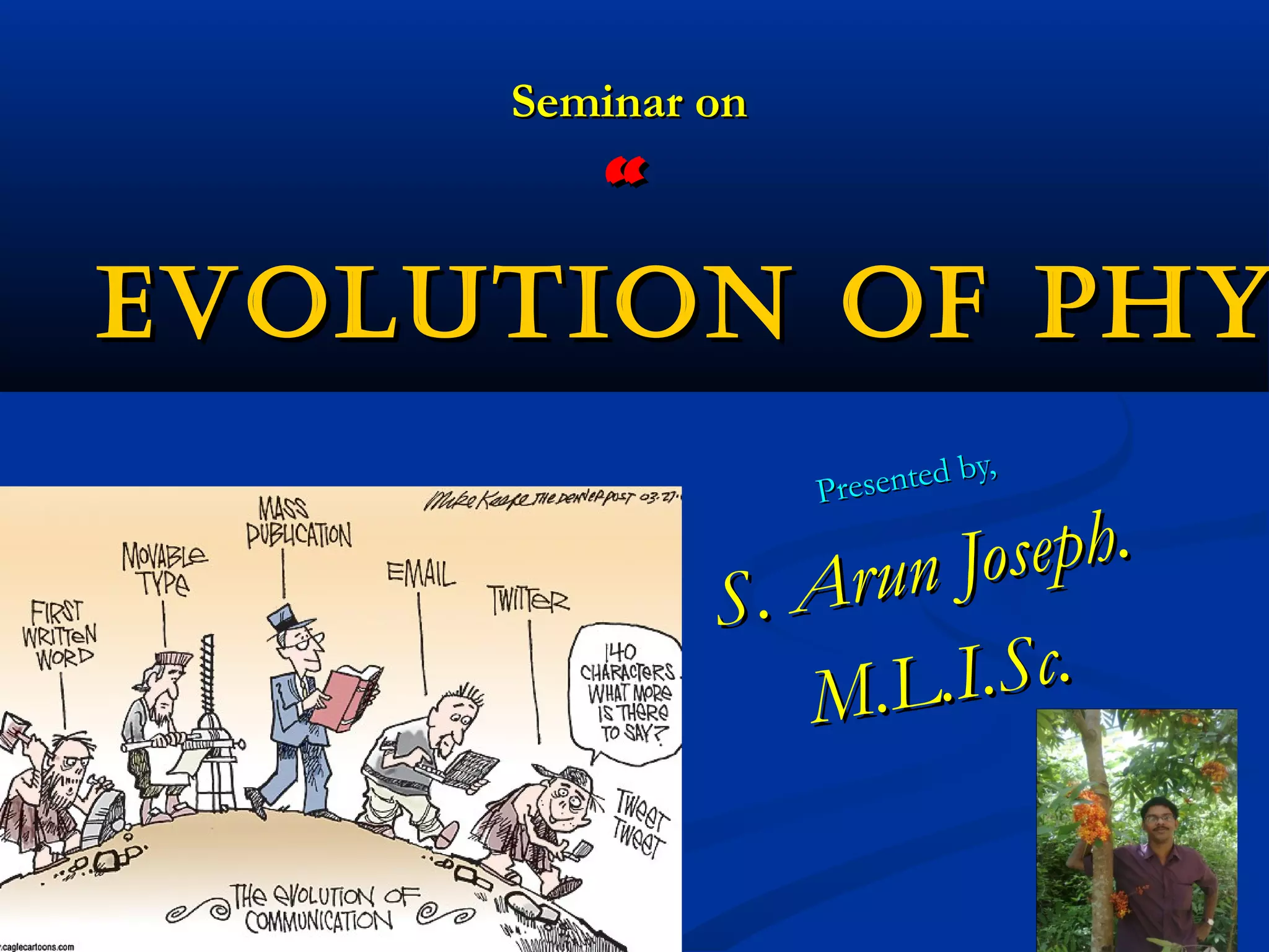 Evolution of Physical Media Arun Joseph | PPT