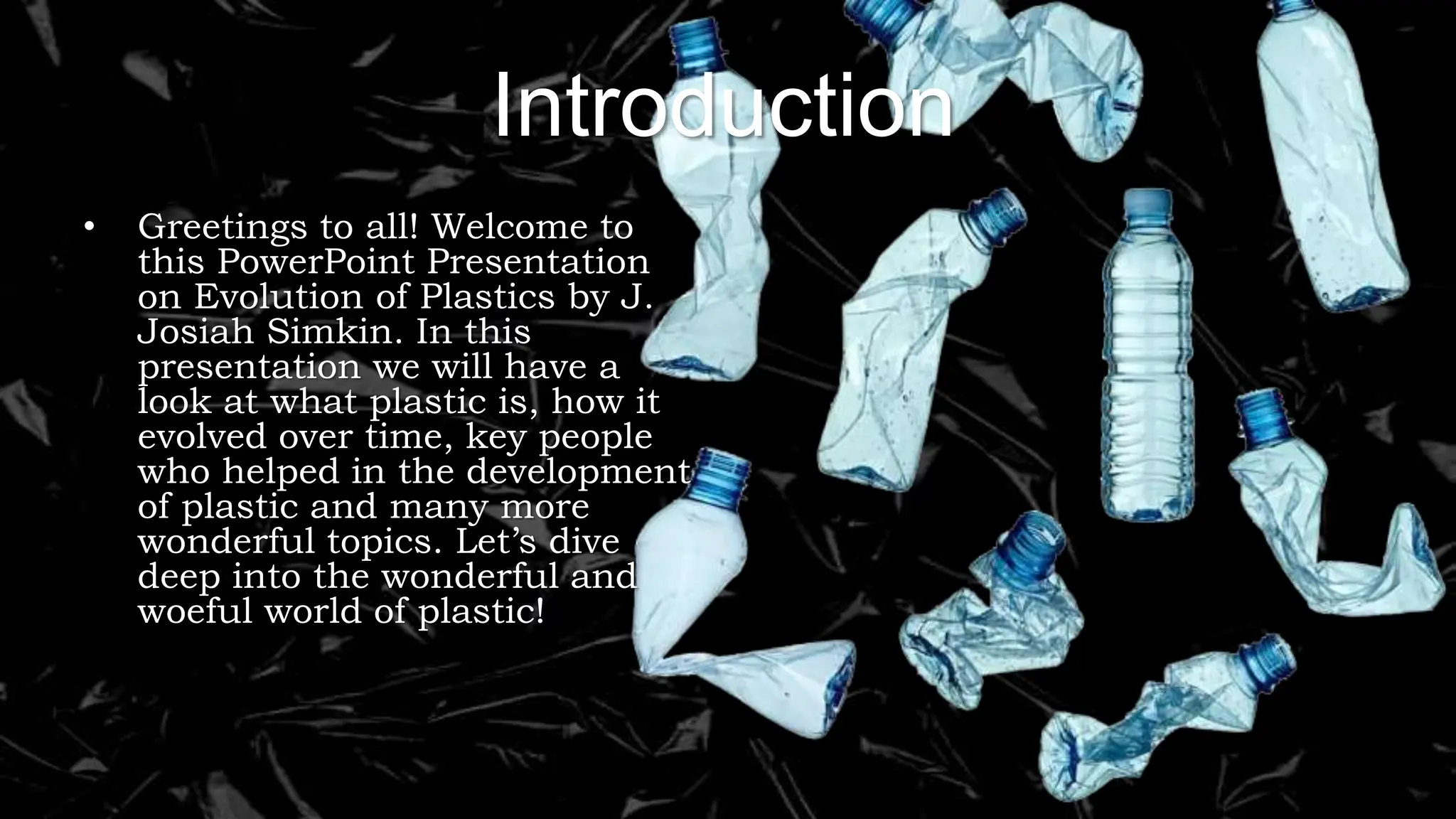 Evolution of Plastics - How plastics play role in our daily life | PPT