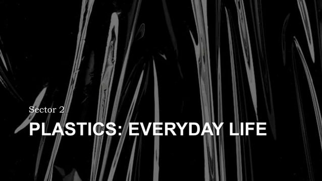 Evolution of Plastics - How plastics play role in our daily life | PPT