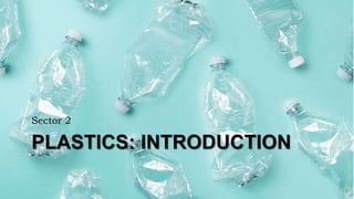 Evolution of Plastics - How plastics play role in our daily life | PPT