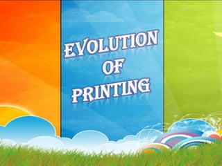 Evolution of printing | PPTX