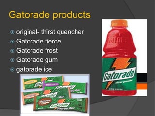 Evolution of product=gatorade | PPTX