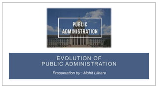 Evolution of Public Administration | PPTX