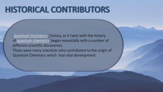 Evolution of quantum chemistry.pptx