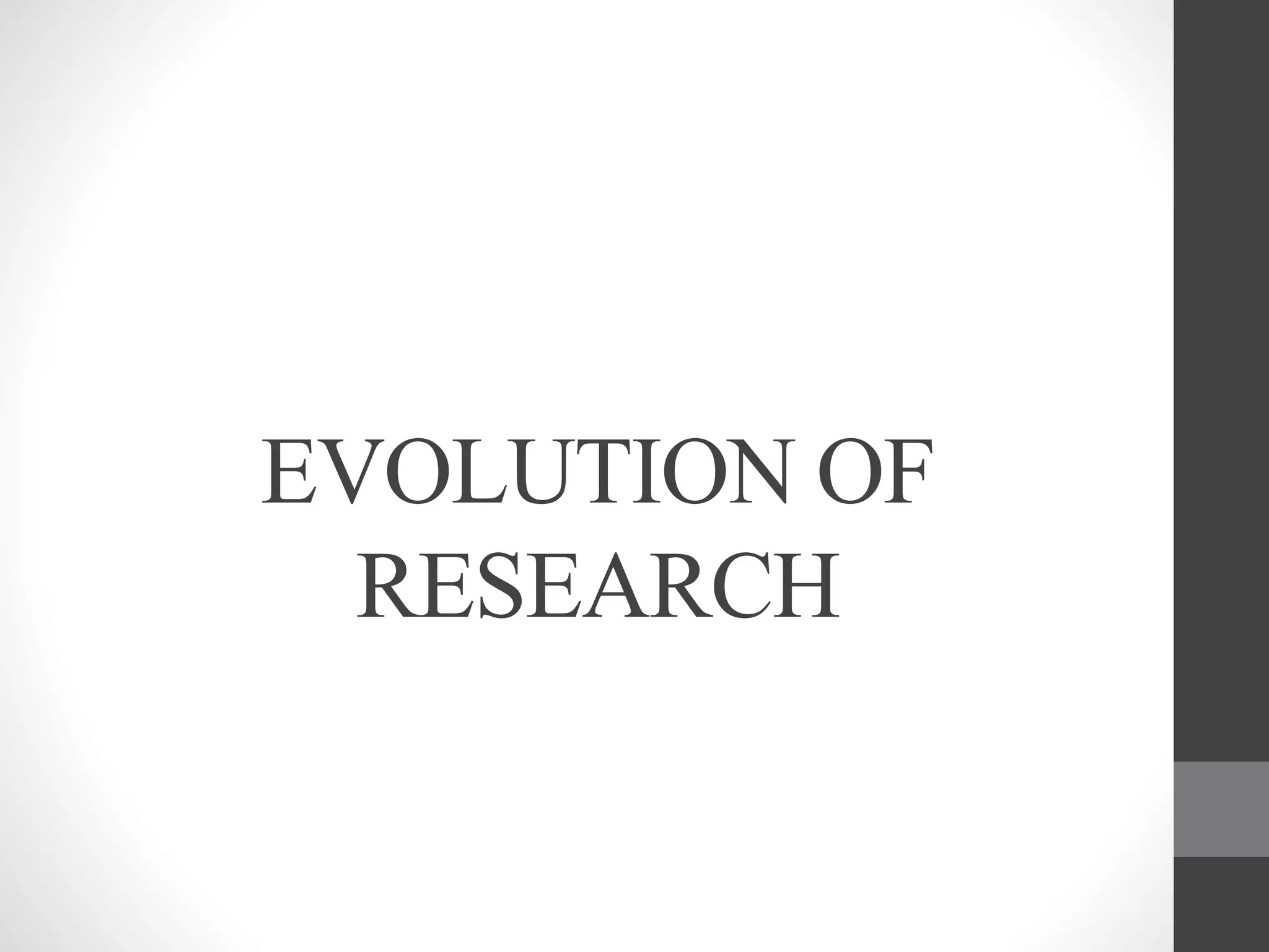 Evolution of research | PPTX