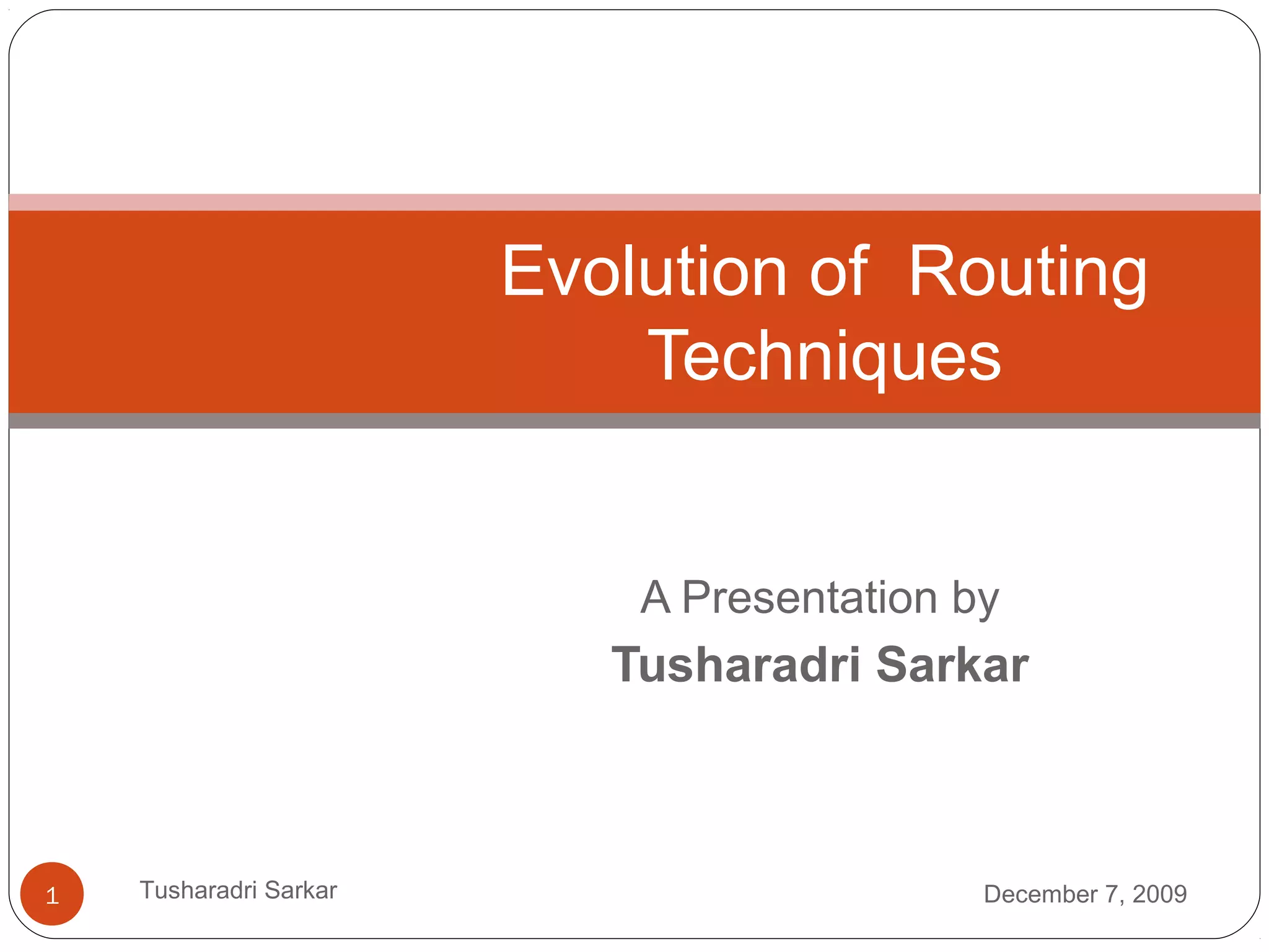 Evolution Of Routing Techniques Ppt