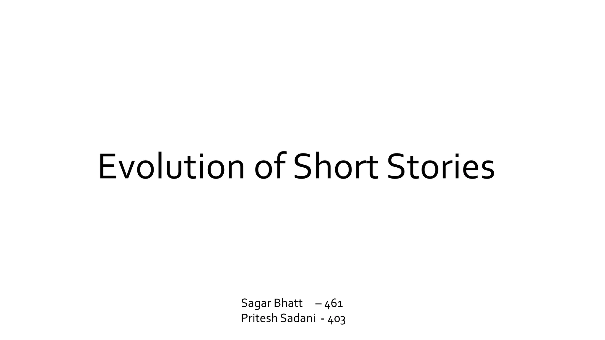 Evolution of Short Stories in the World and India | PPT
