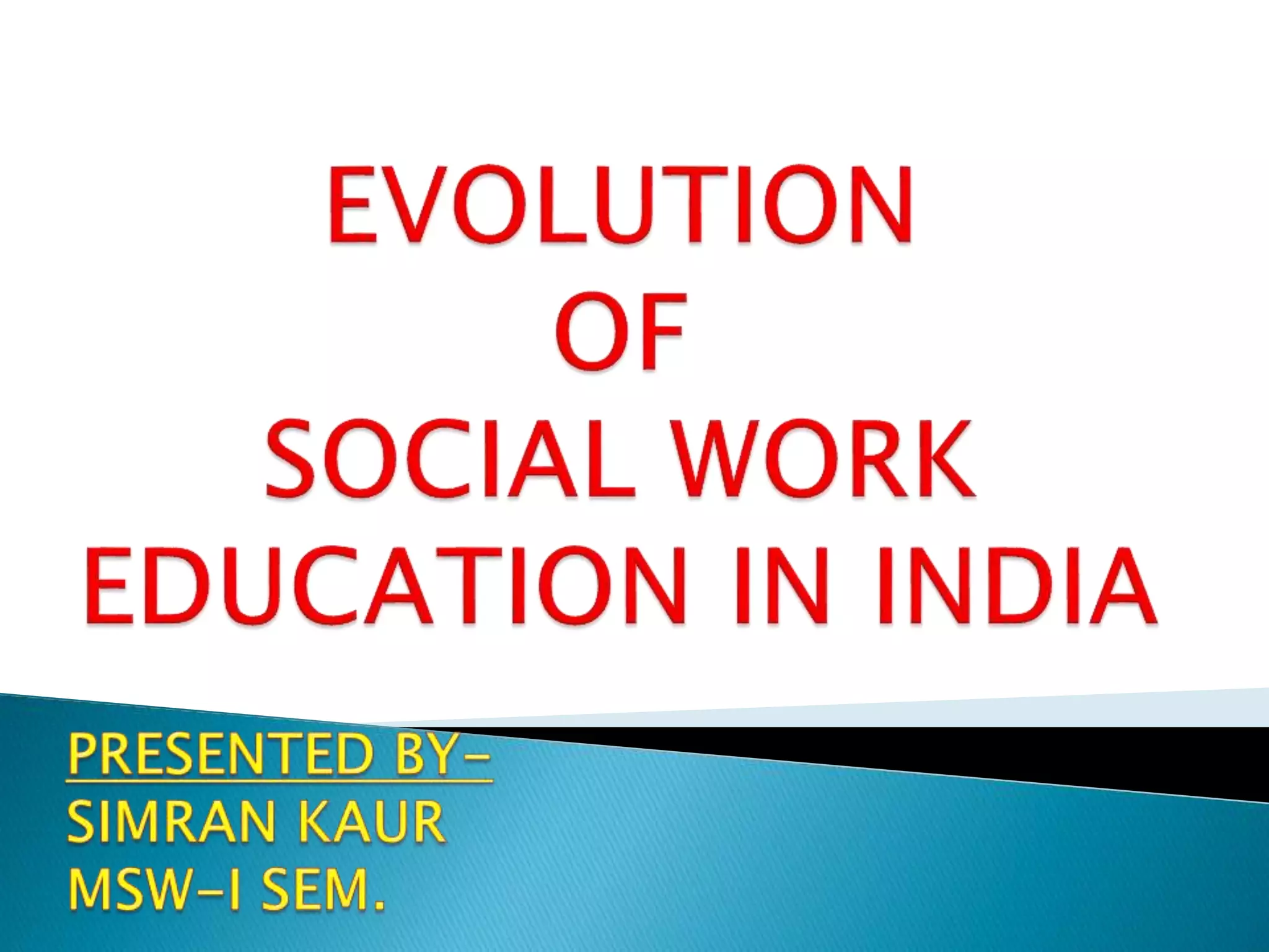 Evolution of social work education in india | PPTX