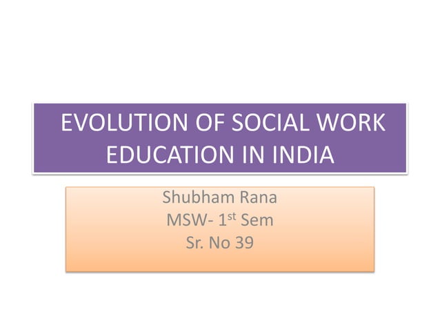 Evolution of social work education in india 2 | PPT